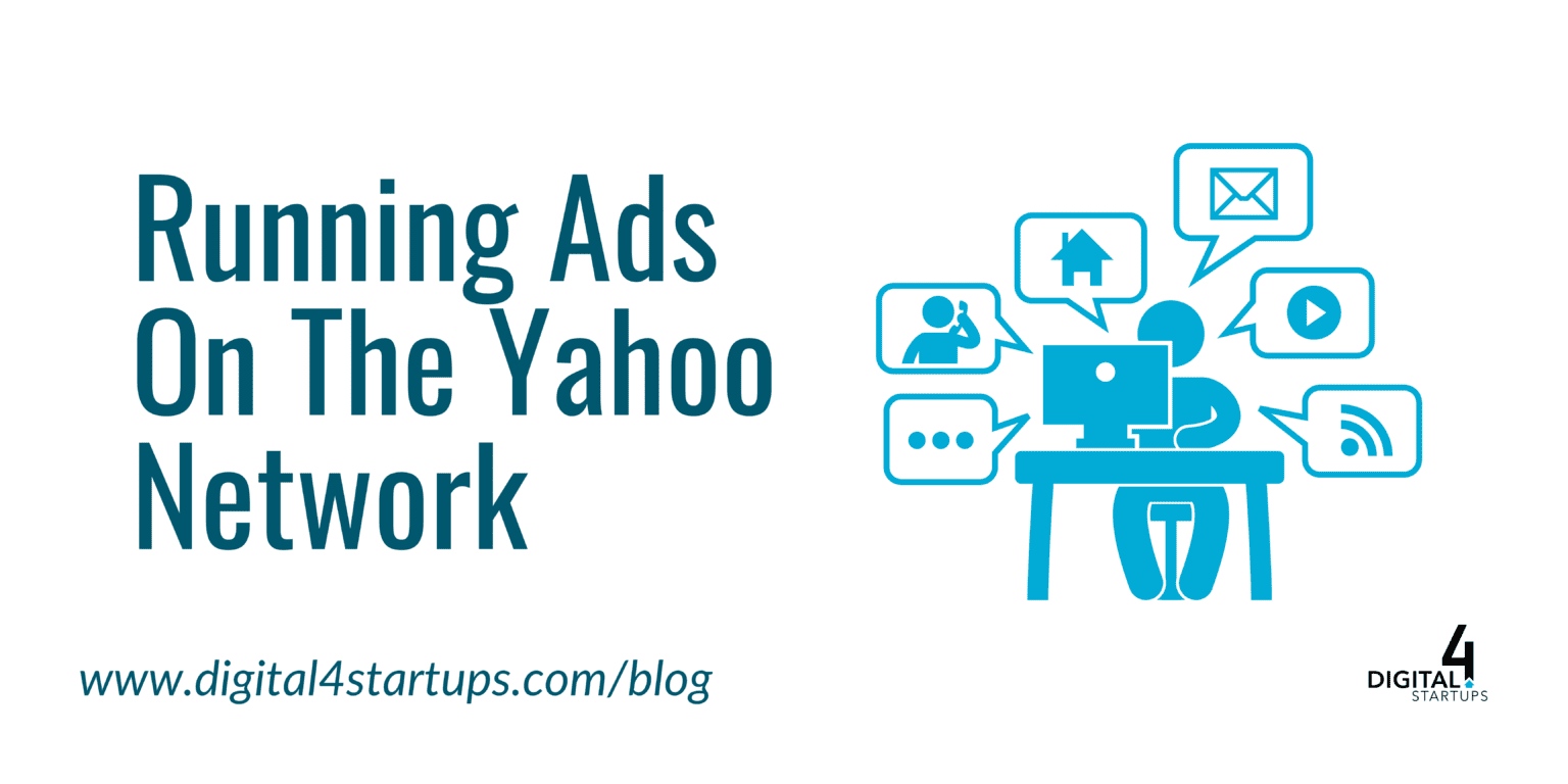 Running Ads On the Yahoo Network | Digital4Startups